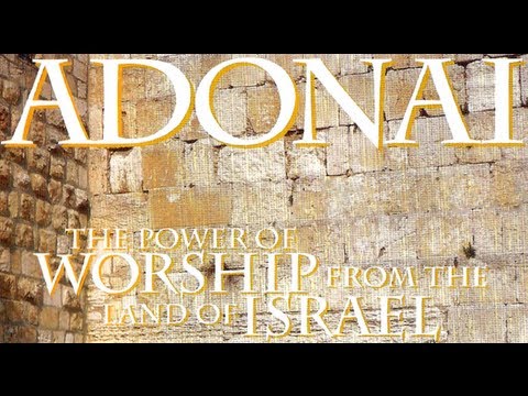 ADONAI-Worship from the Land of ISRAEL (Hebrew & English) – The Son of God