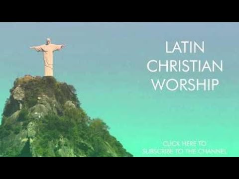Latin/Spanish Christian Worship Music -1 hour non-stop – The Son of God