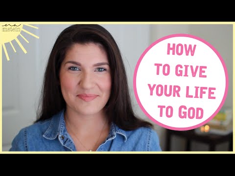 How to Give Your Life to God – The Son of God