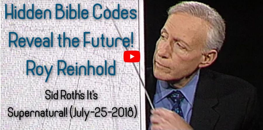 Hidden Bible Codes Reveal the Future! | Roy Reinhold {{{THIS IS ...