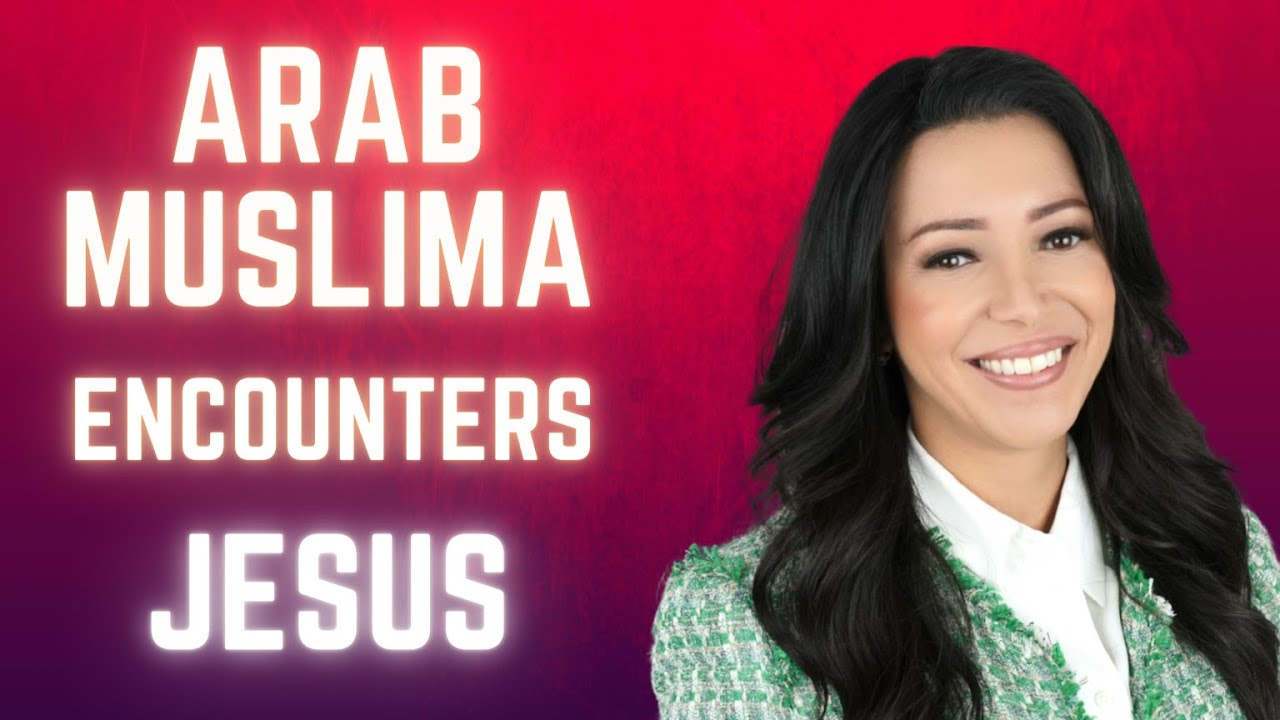 Arab Muslima Encounters Jesus Christ and Leaves Islam – The Son of God