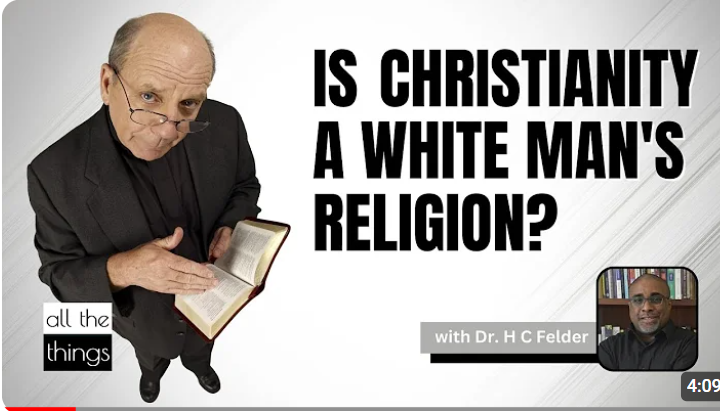 Is Christianity a White Man’s Religion? – The Son of God