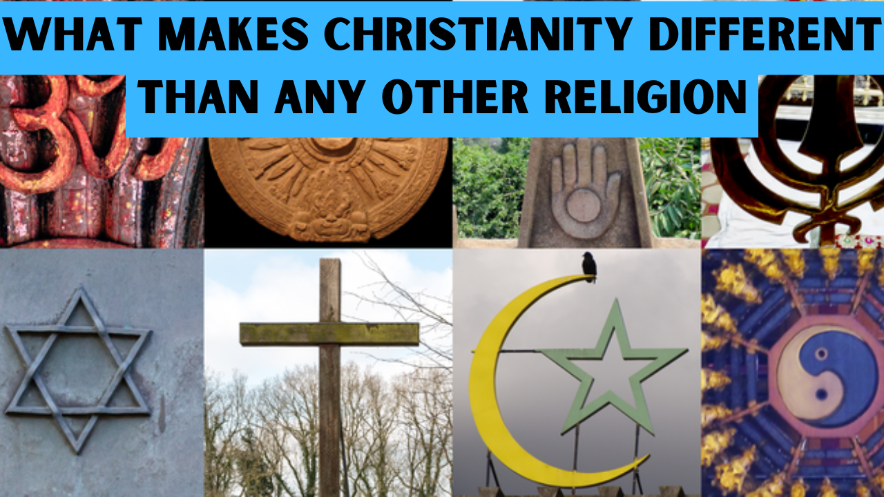 Christianity Explained: What Makes It Different from Other Faiths or ...